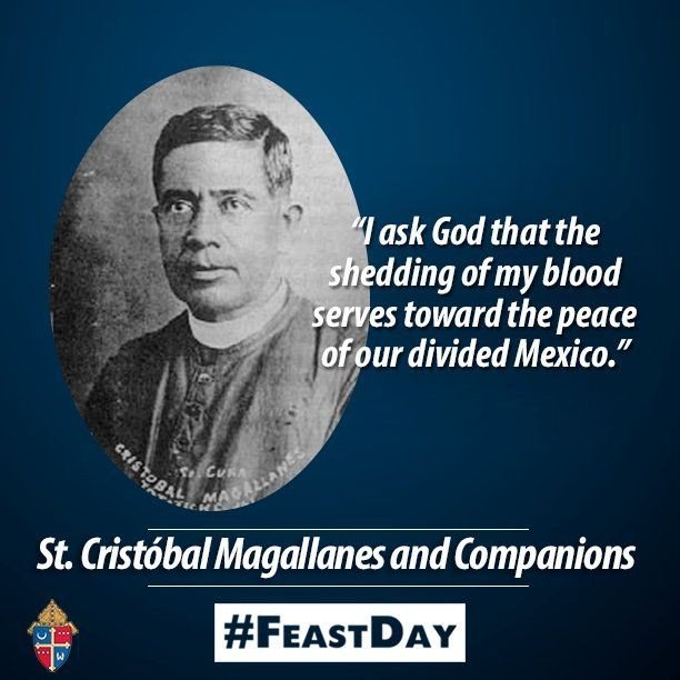 SAINT OF TODAY ~SAINT CRISTOBAL MAGALLANES AND COMPANIONS 21ST MAY 2024 ...